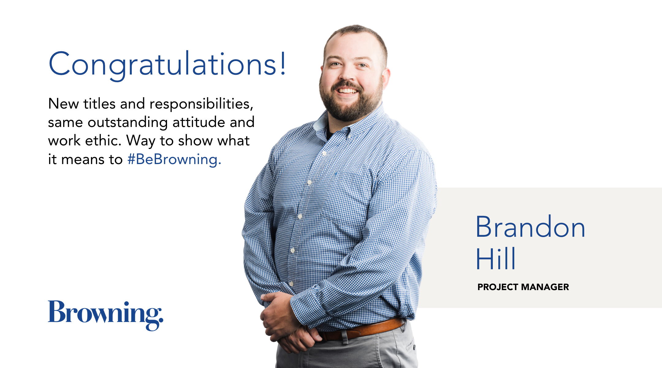 PROMOTED: Brandon Hill, Project Manager - Browning